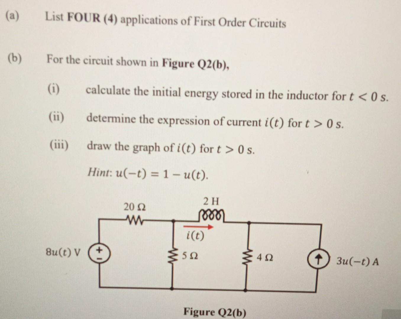 Solved (a) List FOUR (4) applications of First Order | Chegg.com