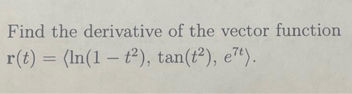 Solved Find the derivative of the vector function | Chegg.com