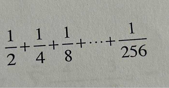 Solved 21+41+81+⋯+2561 | Chegg.com