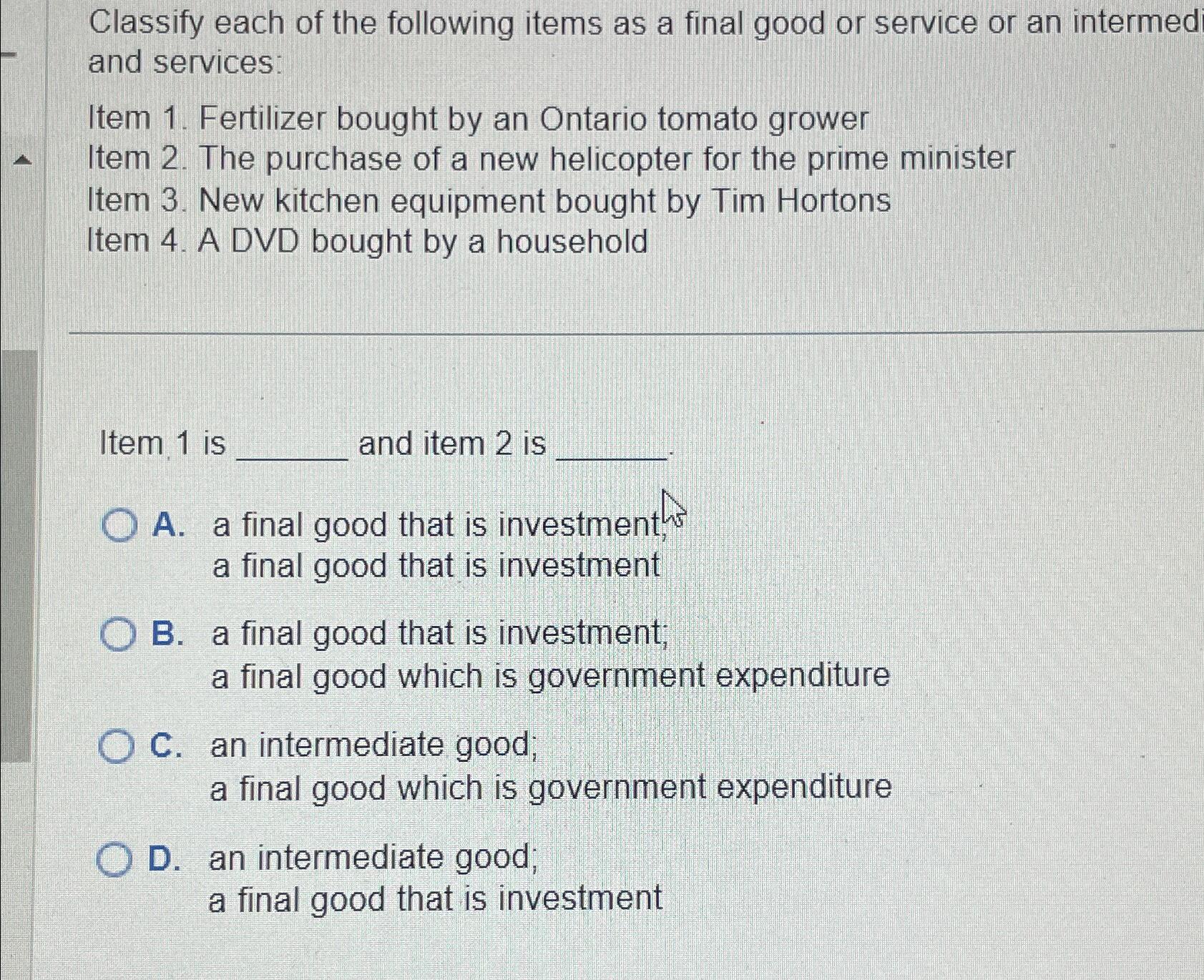 Solved Classify each of the following items as a final good | Chegg.com