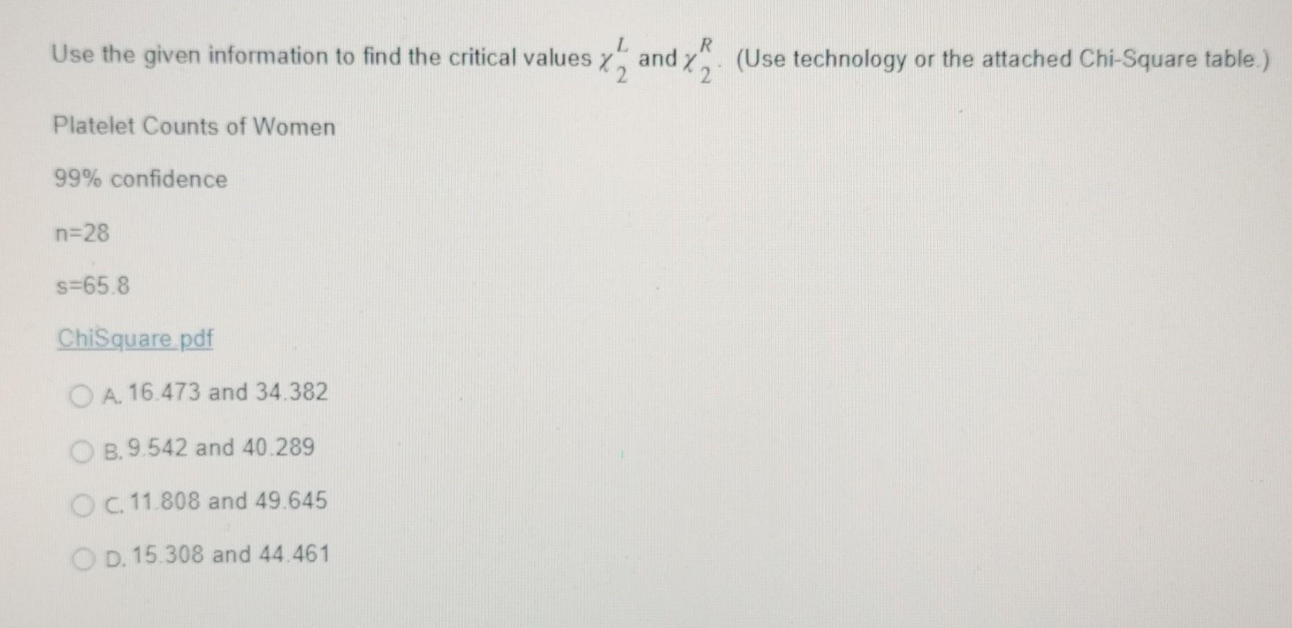 Solved Use the given information to find the critical values | Chegg.com