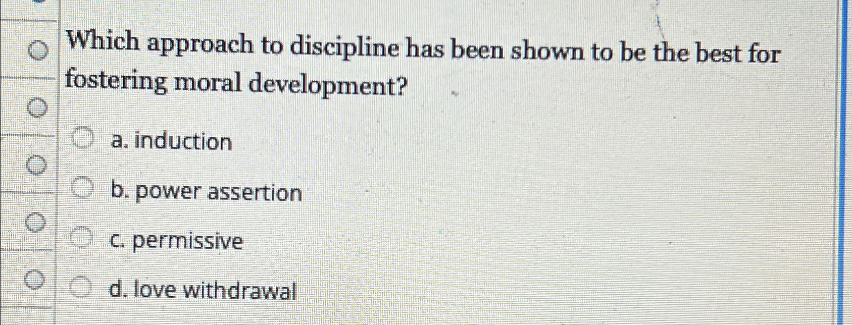 Solved Which approach to discipline has been shown to be the | Chegg.com