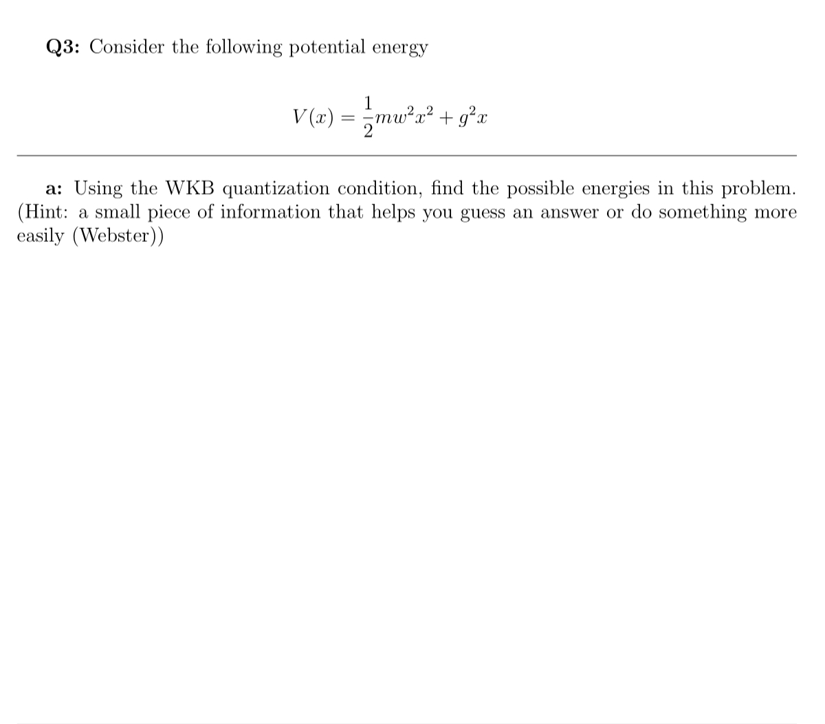 Solved Q3: Consider the following potential | Chegg.com