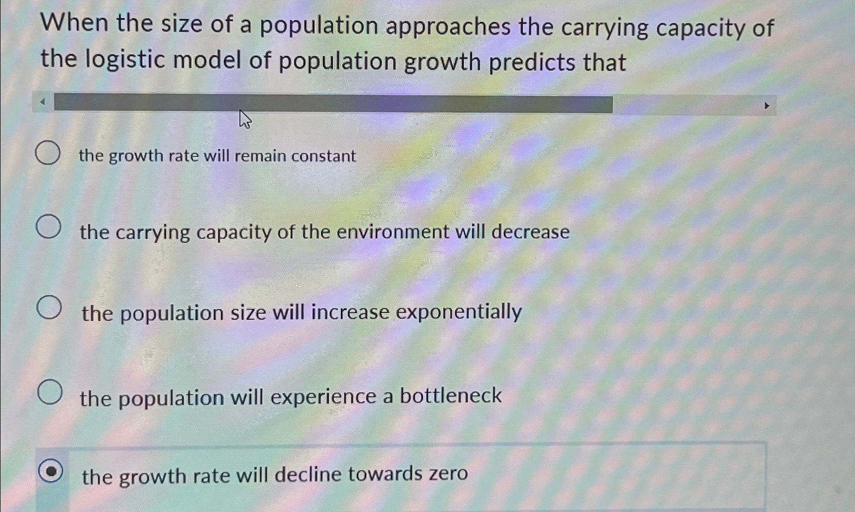 Solved When the size of a population approaches the carrying | Chegg.com