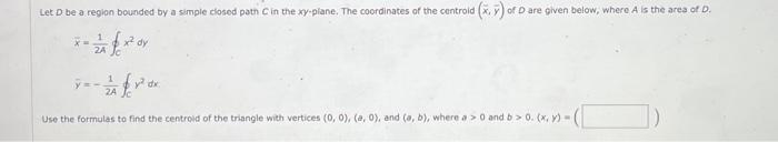 Solved xˉ=2A1∮Cx2dyyˉ=−2A1∮Cr2dx. Use the formulas to find | Chegg.com