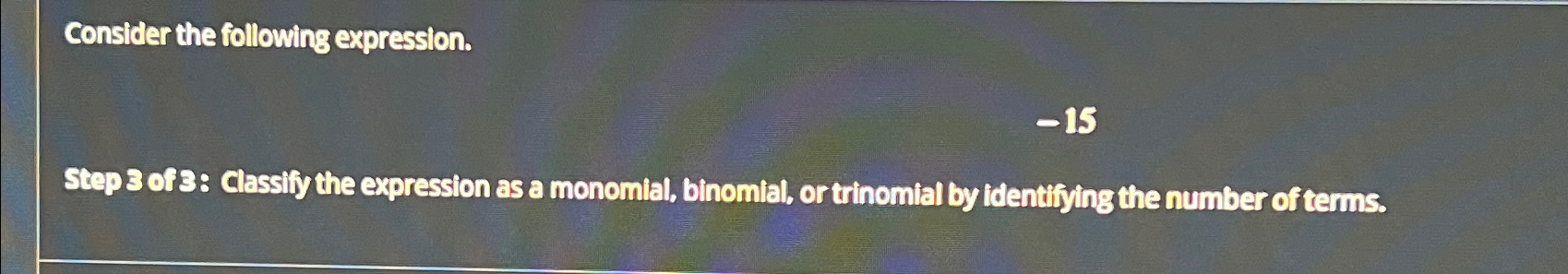 Solved Consider the following expression.-15Step 3 ﻿of 3: | Chegg.com