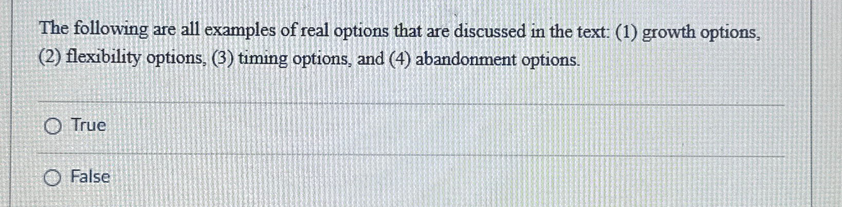 Solved The following are all examples of real options that | Chegg.com