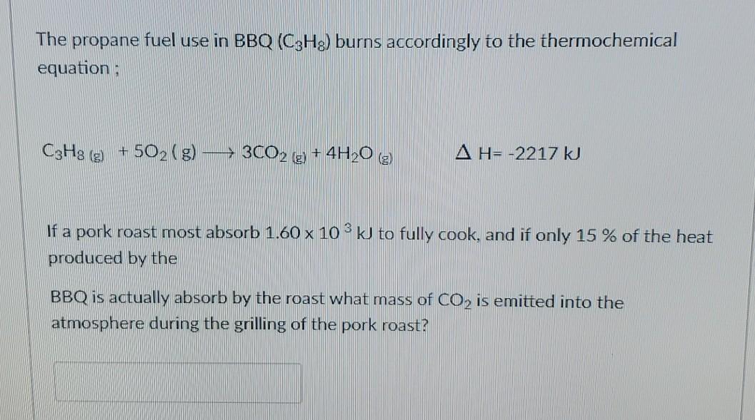 Solved The propane fuel use in BBQ (C3H3) burns accordingly | Chegg.com