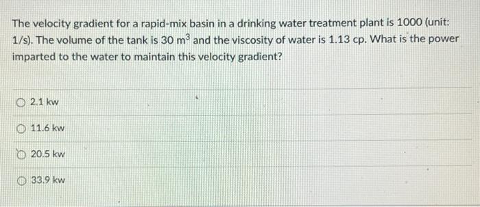 Solved The velocity gradient for a rapid-mix basin in a | Chegg.com