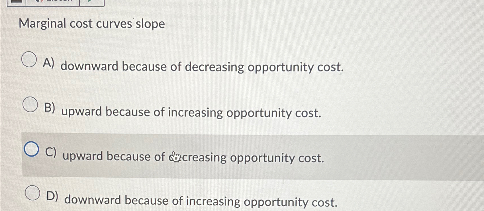Solved Marginal cost curves slopeA) ﻿downward because of | Chegg.com
