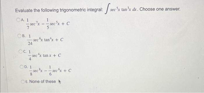 Solved Evaluate the following trigonometric integral: | Chegg.com