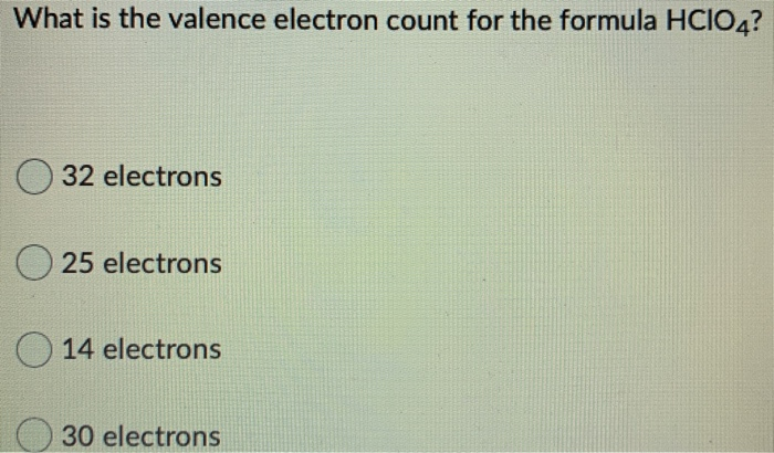 Solved What is the valence electron count for the formula | Chegg.com