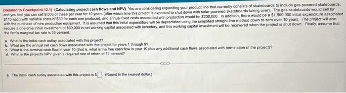 Solved (Felated to Checkpoint 12.1) (Calculating projeet | Chegg.com