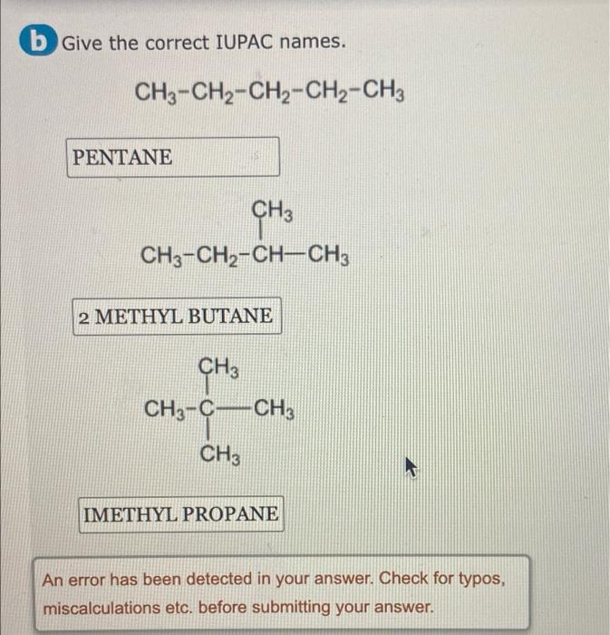 Solved b Give the correct IUPAC names. CH3-CH2-CH2-CH2-CH3 | Chegg.com