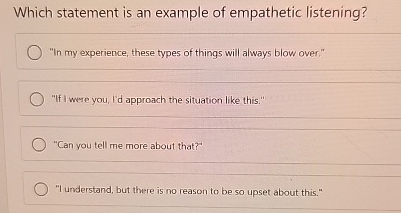 Solved Which statement is an example of empathetic | Chegg.com