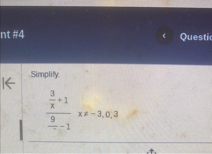 Simplify. −9−1x3+1x =−3,0,3 | Chegg.com
