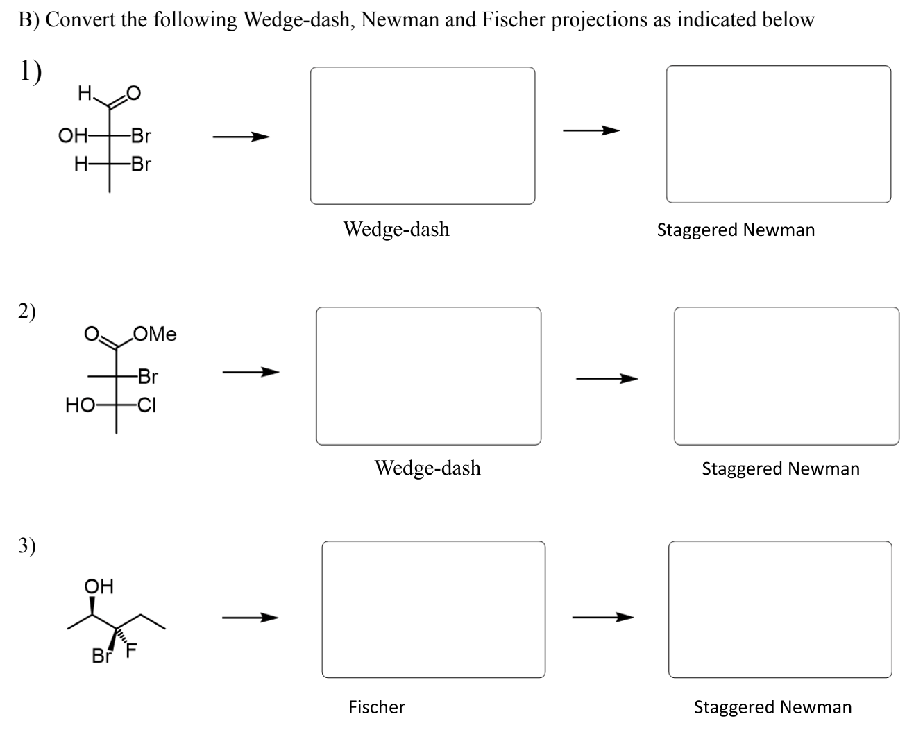 Solved B) ﻿Convert the following Wedge-dash, Newman and | Chegg.com