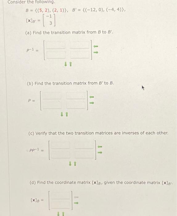 Solved Given the coordinate matrix of x relative to a | Chegg.com