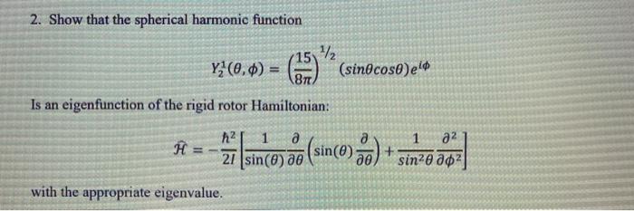 Solved 2. Show that the spherical harmonic function (0,0) = | Chegg.com