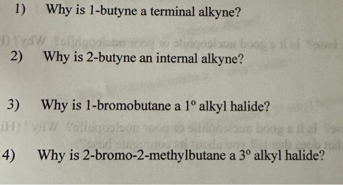 Solved 1) Why is 1-butyne a terminal alkyne? 2) Why is | Chegg.com