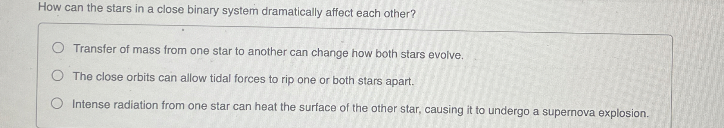 Solved How can the stars in a close binary system | Chegg.com