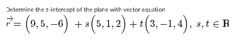 Solved Determine the z-intercept of the plane with vector | Chegg.com