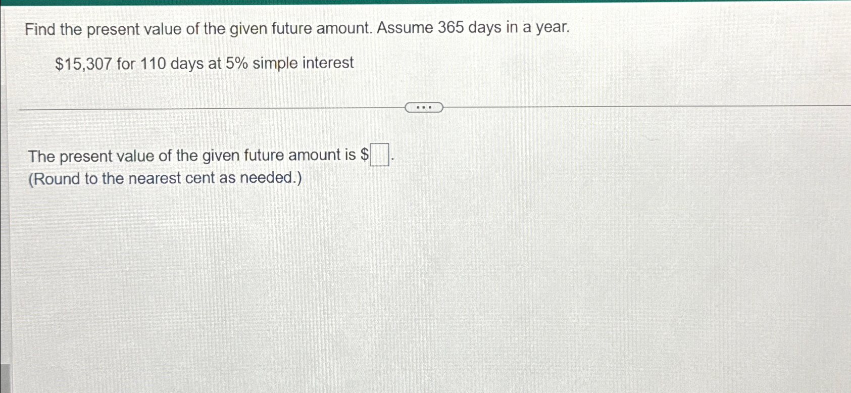 Solved Find the present value of the given future amount. | Chegg.com