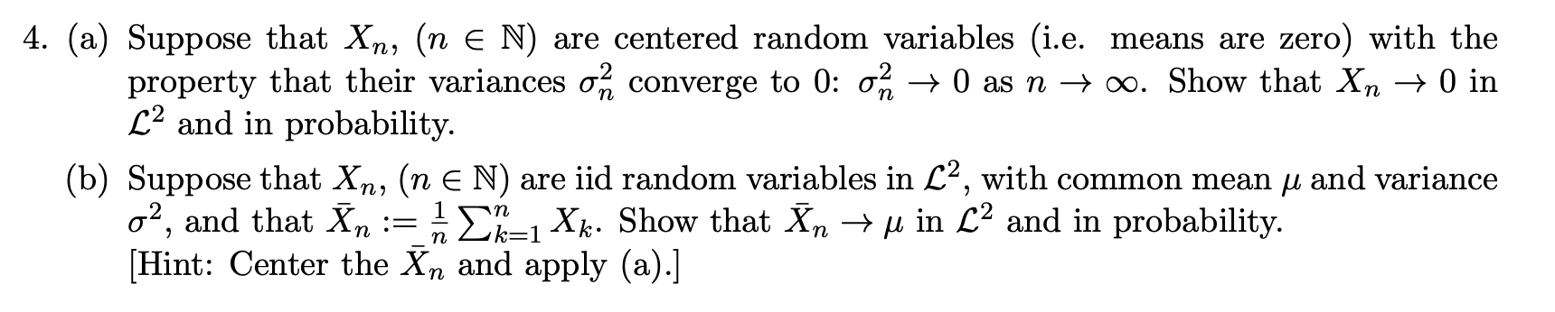 Solved (a) ﻿Suppose that xn,(ninN) ﻿are centered random | Chegg.com