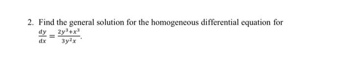 Solved 2. Find the general solution for the homogeneous | Chegg.com