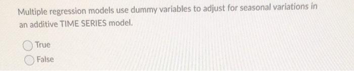 Solved Multiple regression models use dummy variables to | Chegg.com