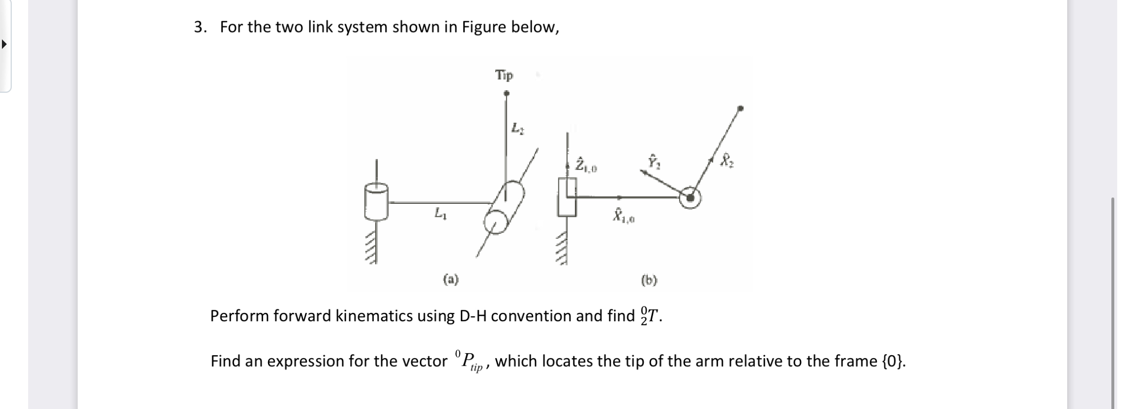 Solved For the two link system shown in Figure below,Perform | Chegg.com