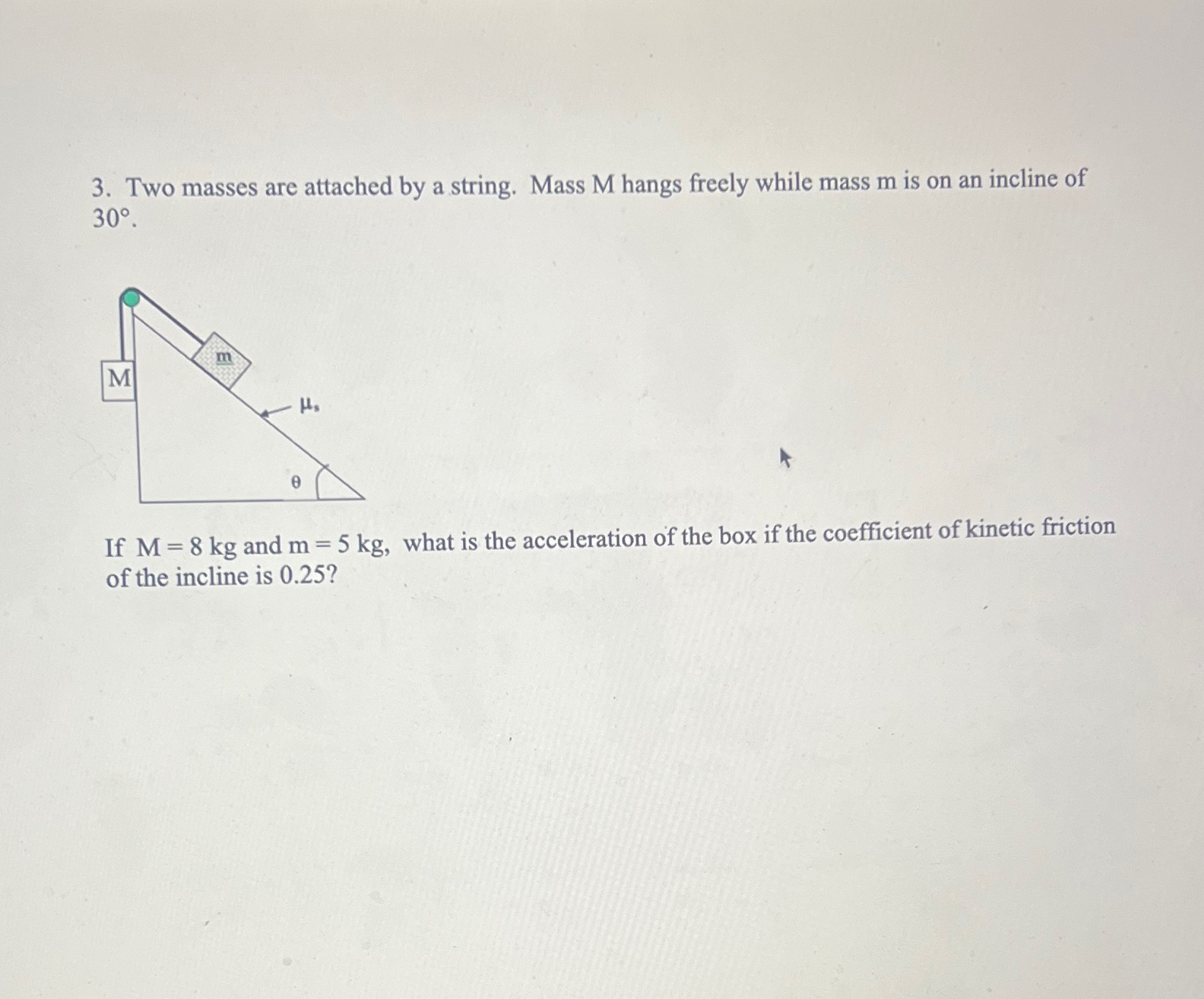 Solved Two masses are attached by a string. Mass M ﻿hangs | Chegg.com