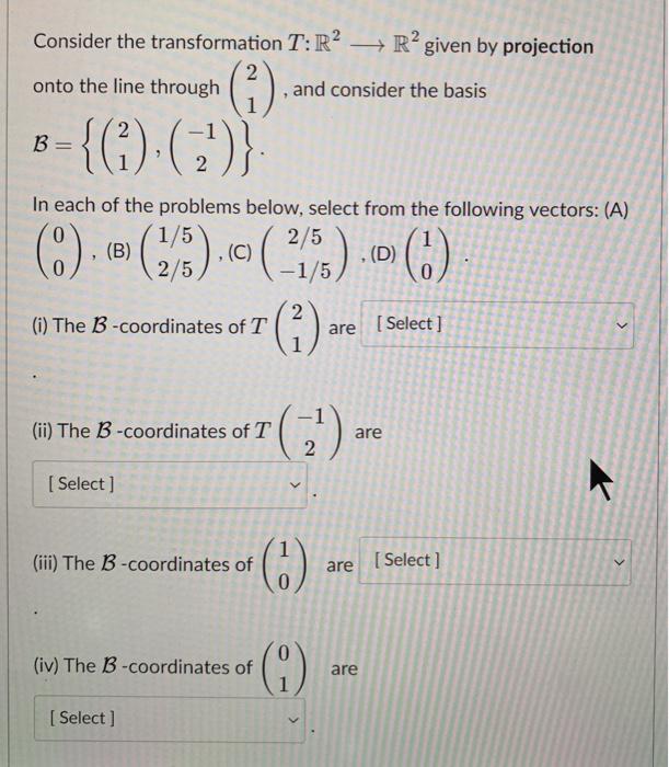 Solved Consider the transformation T: R2 + R2 given by | Chegg.com