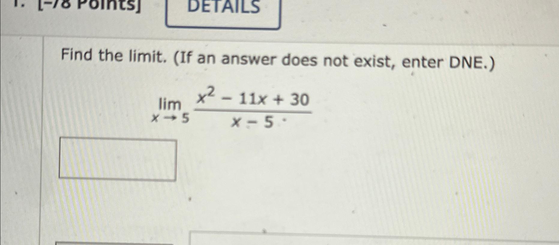 Solved Find the limit. (If an answer does not exist, enter | Chegg.com