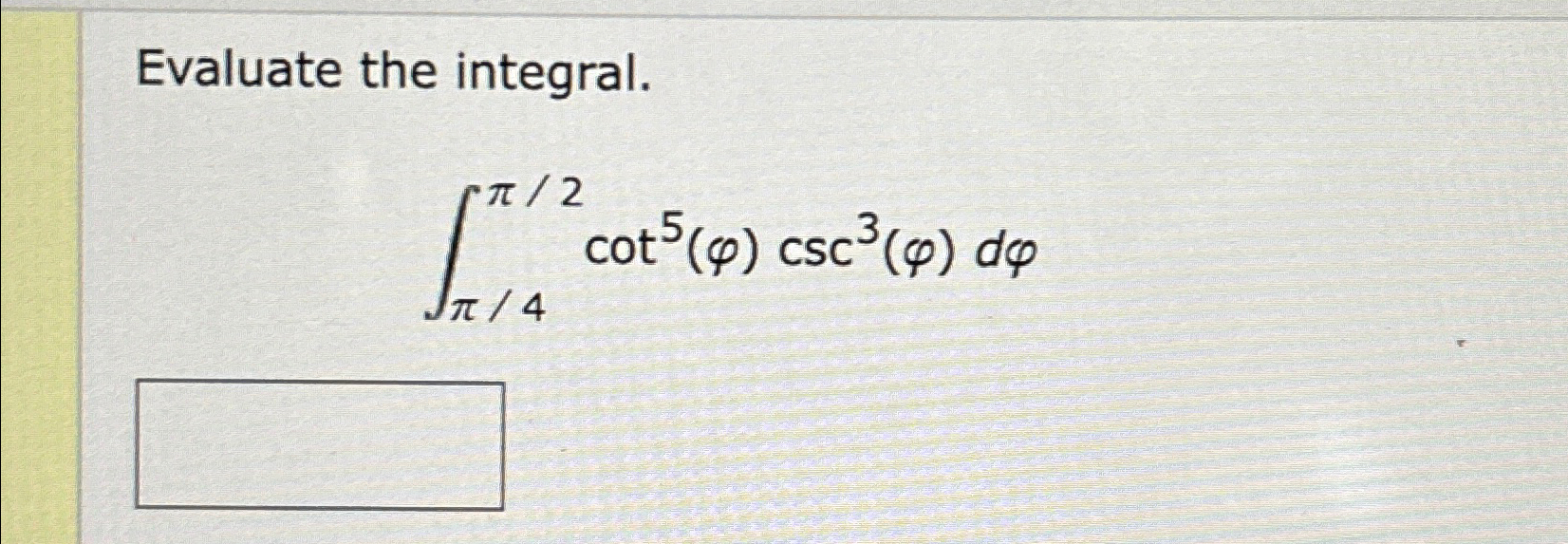 Solved Evaluate the integral.Give exact value and explain | Chegg.com