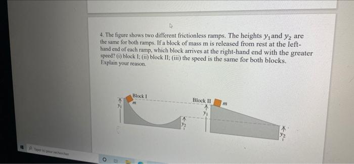 Solved 4. The figure shows two different frictionless ramps. | Chegg.com