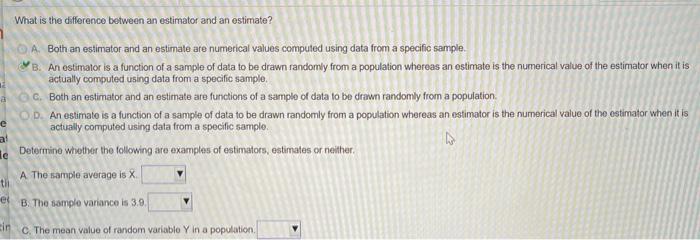Solved What is the difference between an estimator and an | Chegg.com