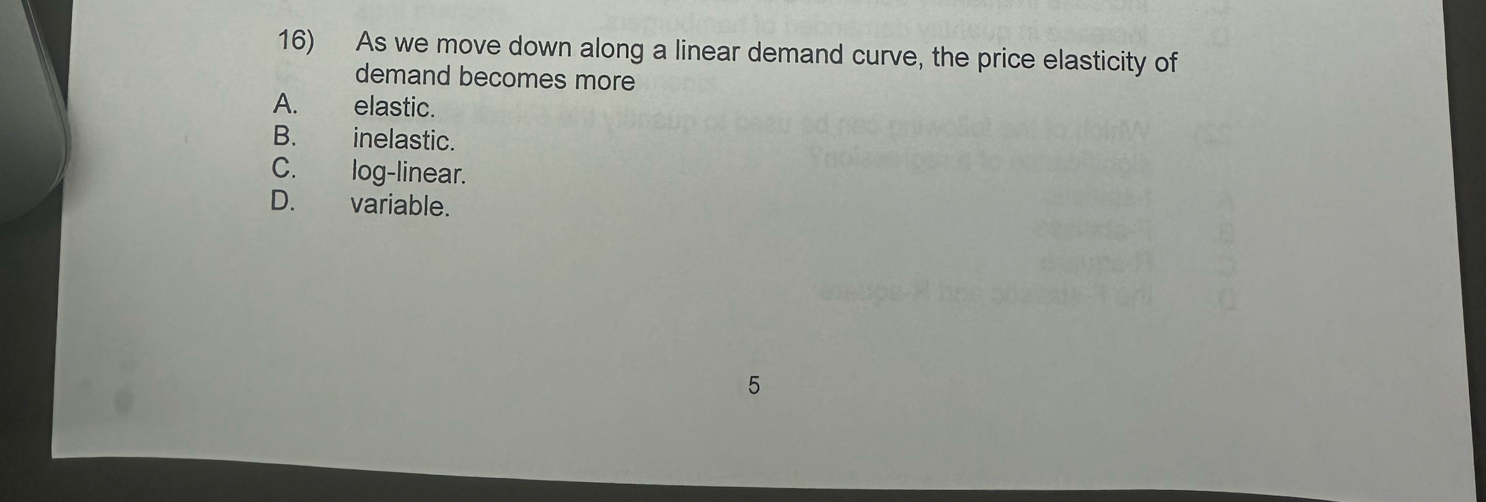 Solved As we move down along a linear demand curve, the | Chegg.com