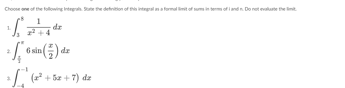 Solved Choose one of the following Integrals. State the | Chegg.com