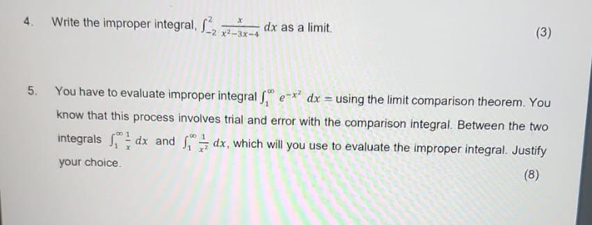 Solved 4. Write the improper integral, ∫−22x2−3x−4xdx as a | Chegg.com