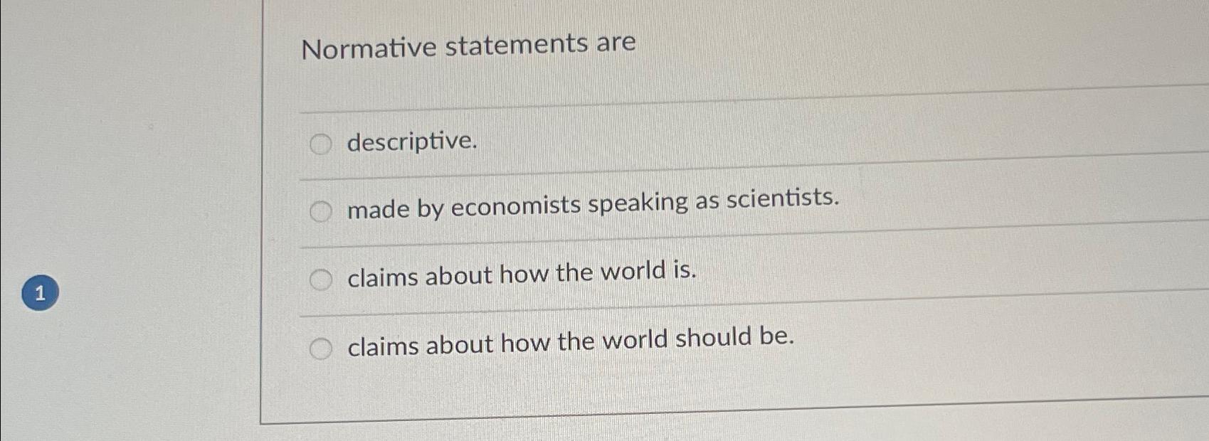 Solved Normative statements aredescriptive.made by | Chegg.com