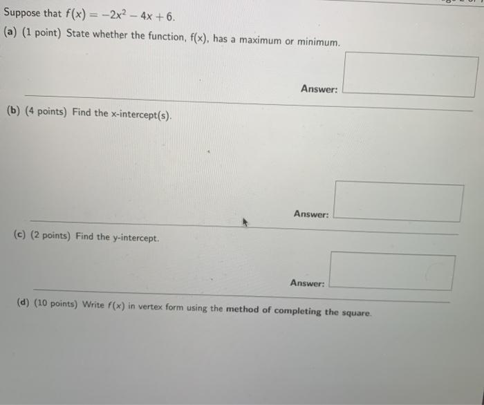 Solved Suppose that f(x) = -2x2 - 4x + 6. (a) (1 point) | Chegg.com