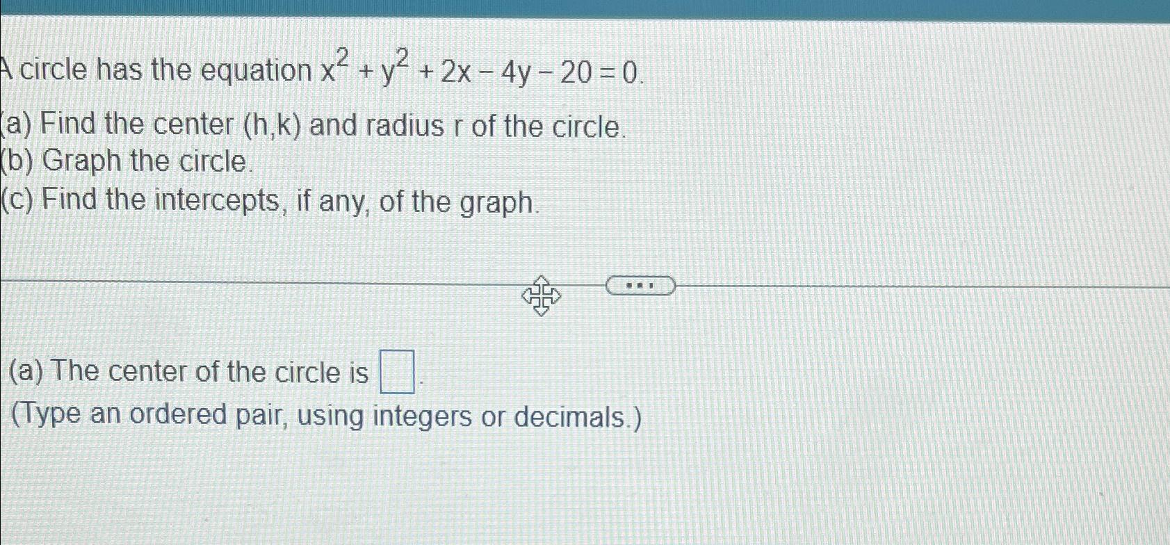Solved A circle has the equation x2+y2+2x-4y-20=0(a) ﻿Find | Chegg.com