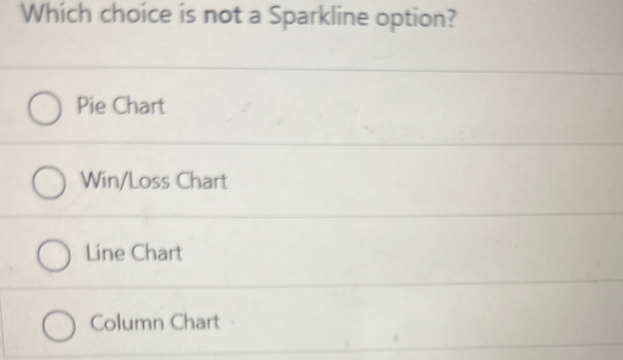 Solved Which choice is not a Sparkline option?Pie | Chegg.com