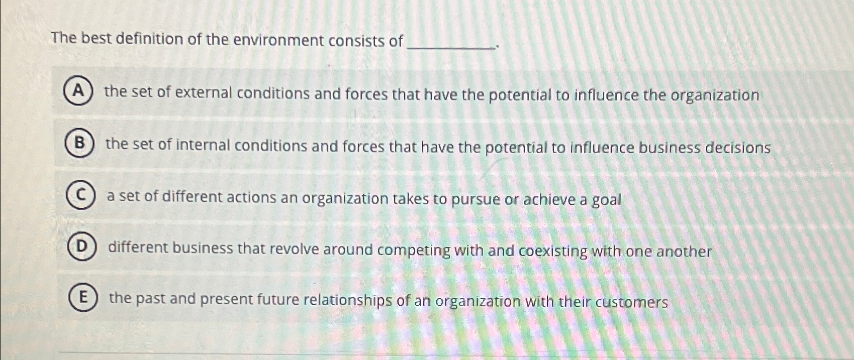 Solved The best definition of the environment consists of | Chegg.com