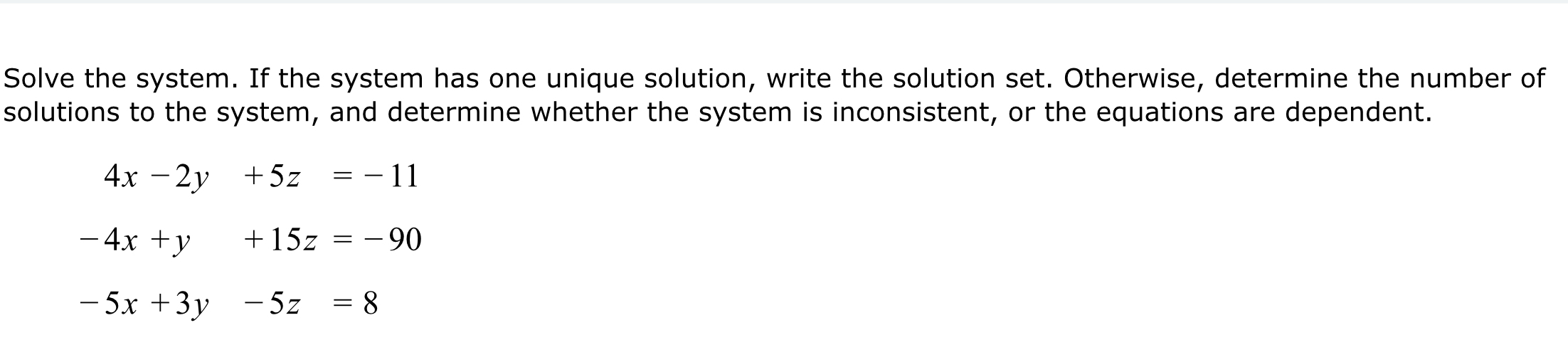 Solved Solve The System If The System Has One Unique