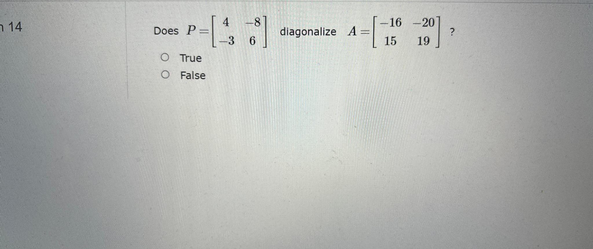Solved Does P=[4-8-36] ﻿diagonalize | Chegg.com