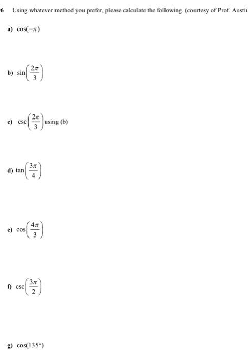Solved 6 Using whatever method you prefer, please calculate | Chegg.com