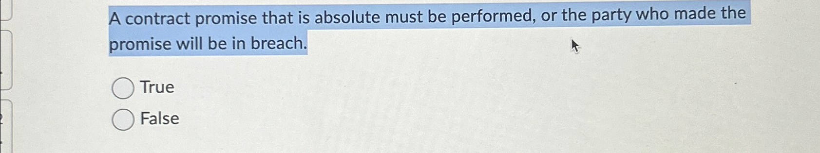 Solved A contract promise that is absolute must be | Chegg.com