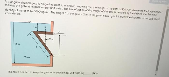 Solved A triangular shaped gate is hinged at point A, as | Chegg.com